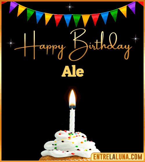 Feliz Cumpleaños Ale GIF 🎂 【Felicidades Ale 】🎉