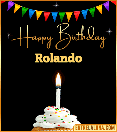 Feliz Cumpleaños Rolando GIF 🎂 【Felicidades Rolando 】🎉